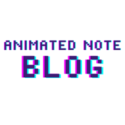 Animated Note Blog!